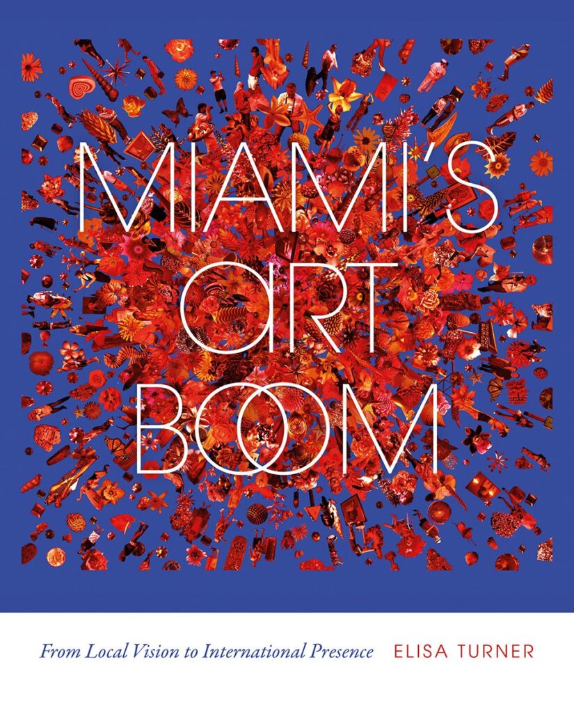 Elisa Turner's 'Miami's Art Boom' And Decades Of History | ArtburstMiami
